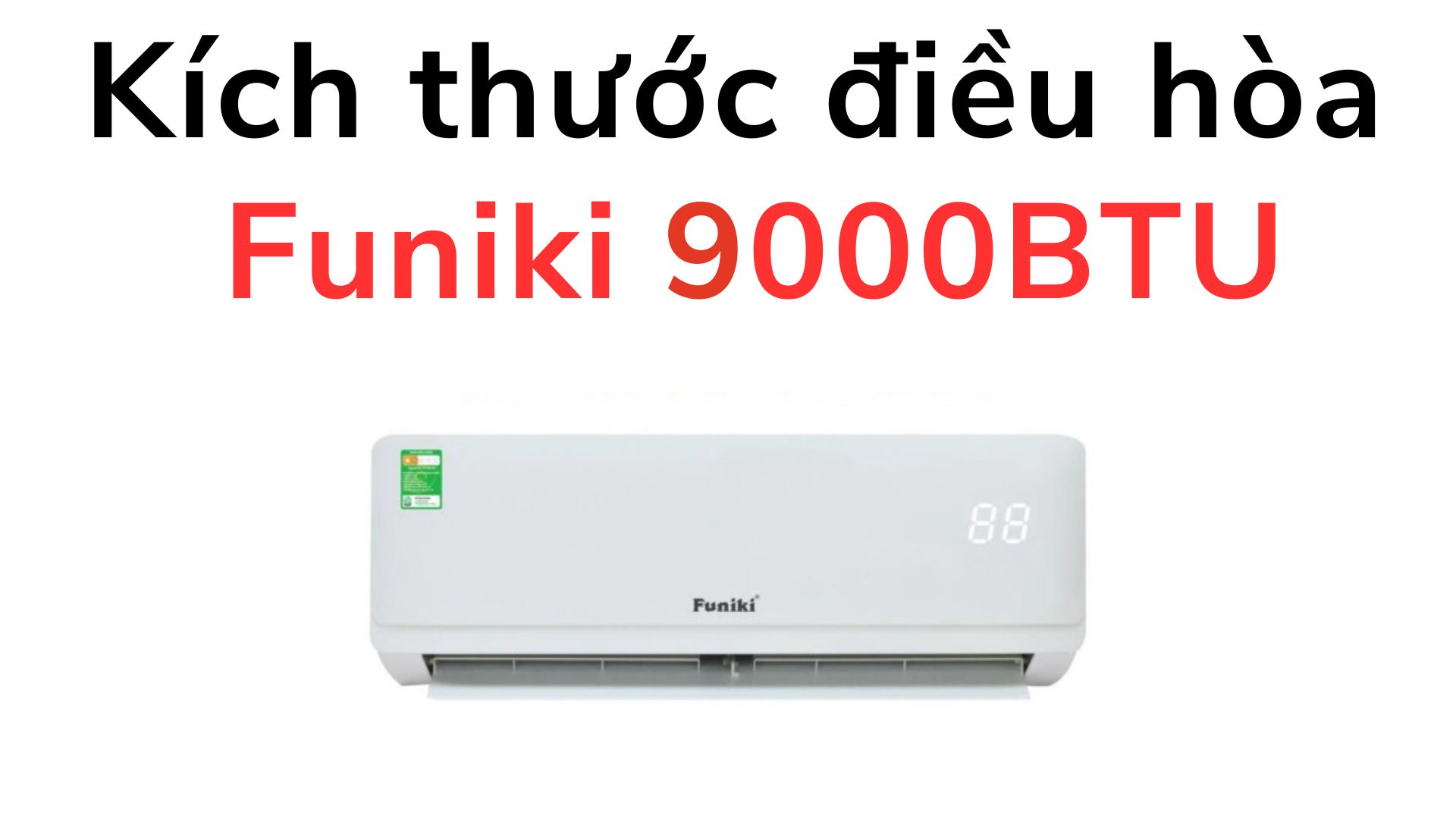Kích thước dàn nóng, dàn lạnh điều hòa Funiki 90000 BTU