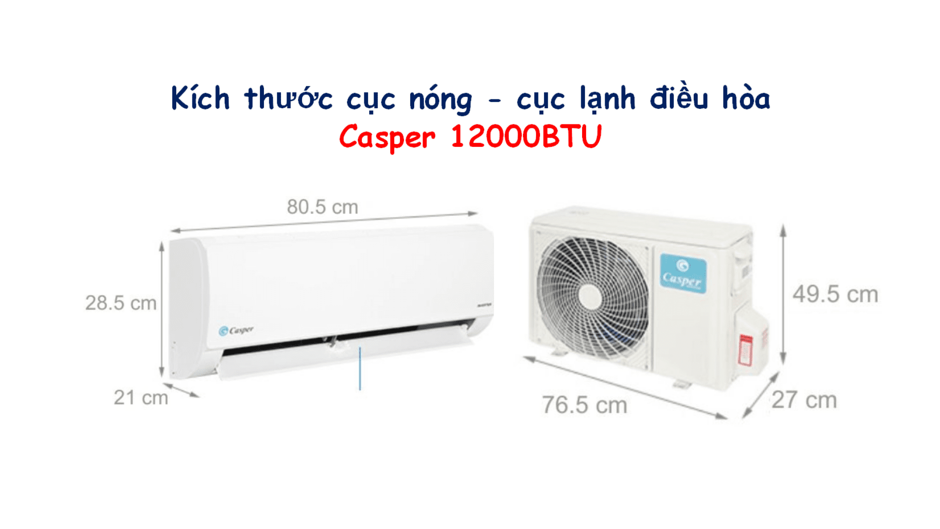 Kích thước điều hòa Capser 12000BTU: Dàn nóng, dàn lạnh